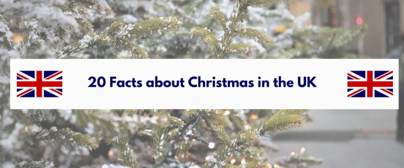 20 Facts about Christmas in the United Kingdom