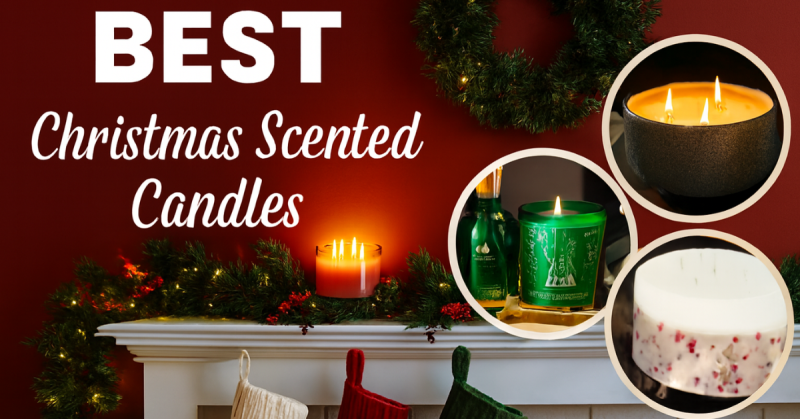 Best Christmas Candles & Diffusers 2025: Tried and Tested Holiday ...
